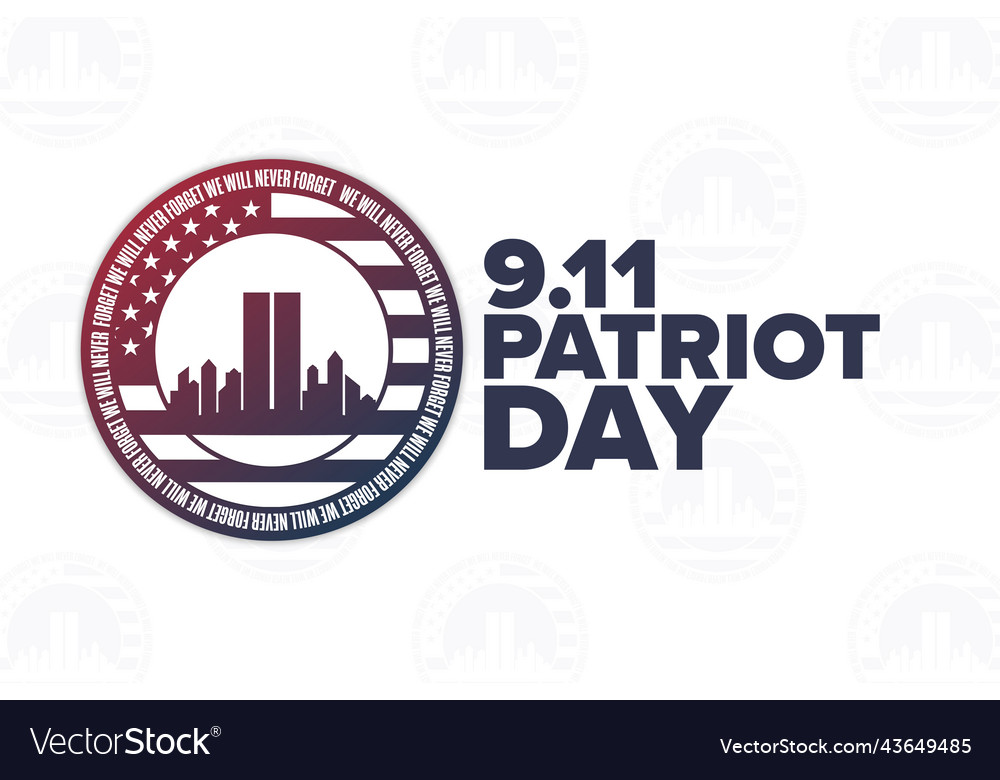 Patriot day 911 we will never forget template Vector Image