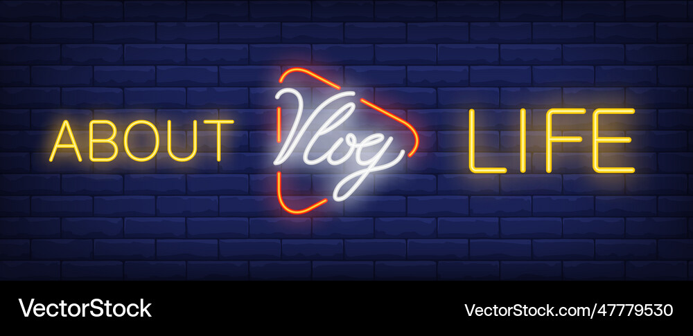 Vlog about life neon sign Royalty Free Vector Image
