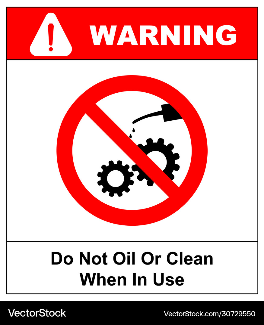 Do not oil or clean when in use Royalty Free Vector Image