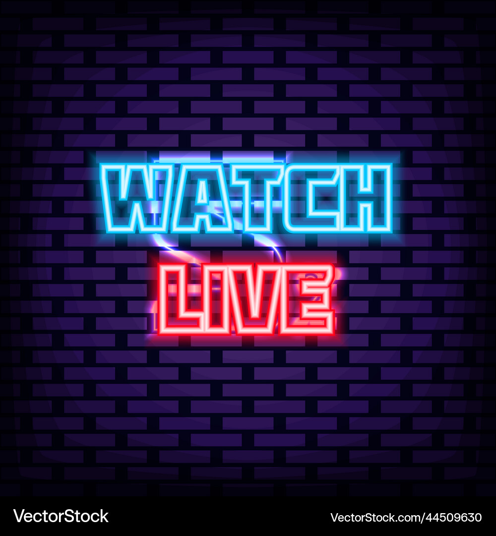 Watch live neon sign on brick wall Royalty Free Vector Image