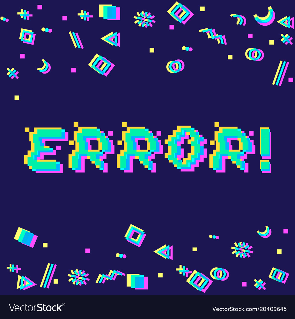 Error pixel glitch Royalty Free Vector Image - VectorStock