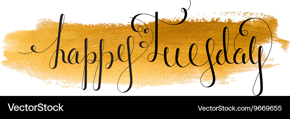 Handwritten inscription happy tuesday Royalty Free Vector