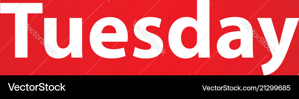 Blank tuesday date Royalty Free Vector Image - VectorStock