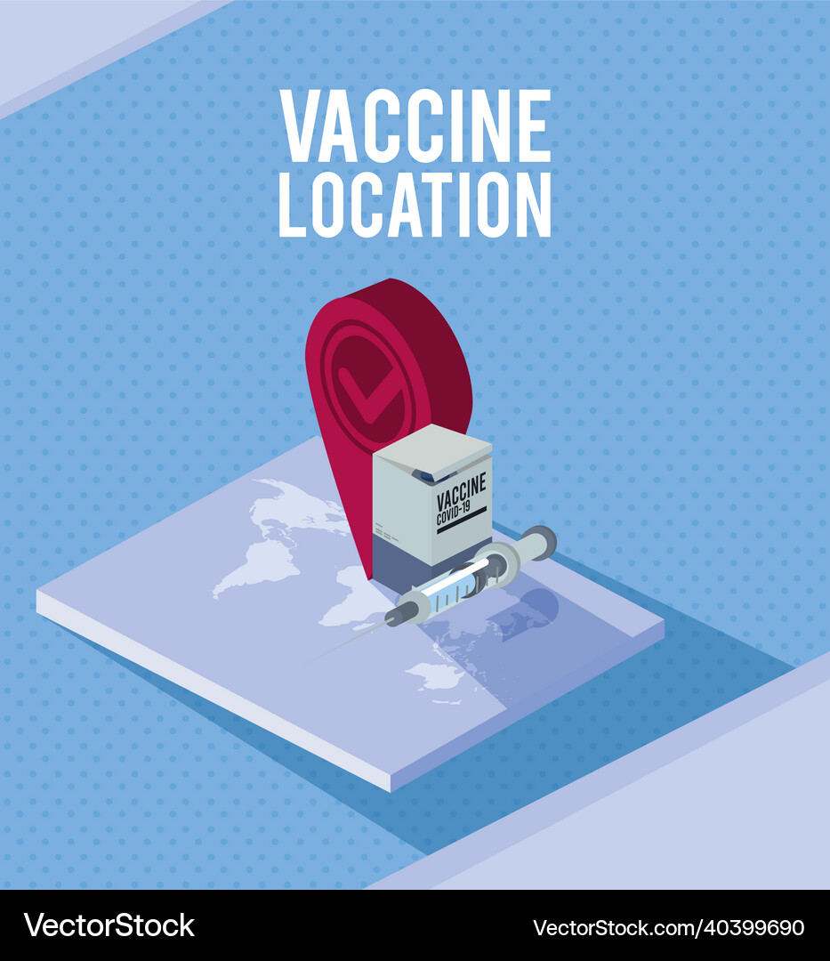 Vaccine location isometric Royalty Free Vector Image