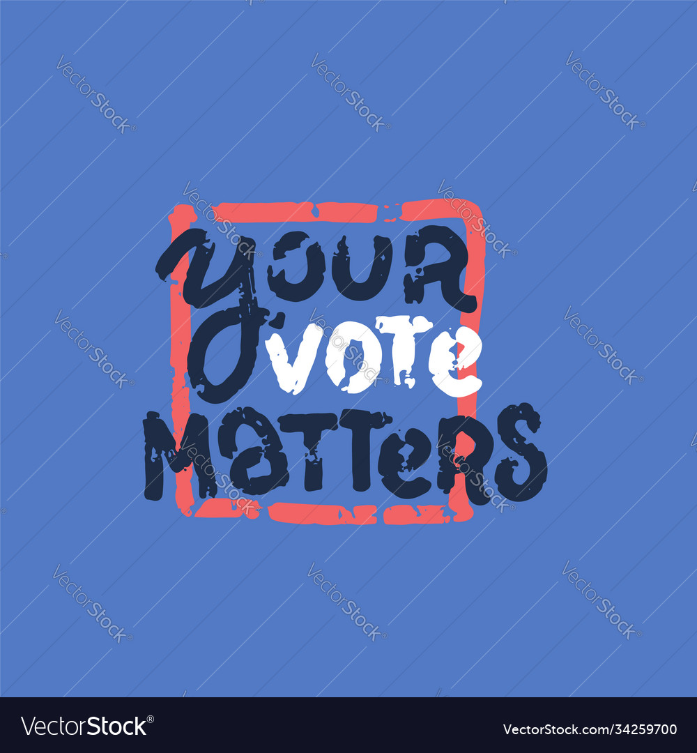 Your vote matters grunge rubber stamp on blue Vector Image