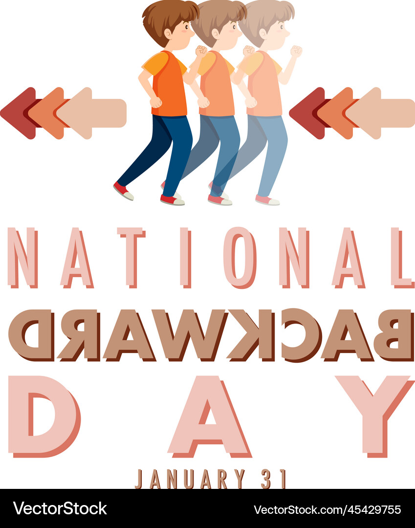 National Backwards Day JANUARY 31, 2024 | NATIONAL HOT CHOCOLATE DAY