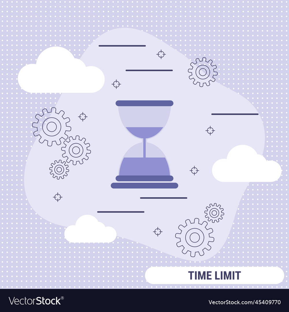 Time limit concept Royalty Free Vector Image - VectorStock Time limit concept Royalty Free Vector Image - VectorStock