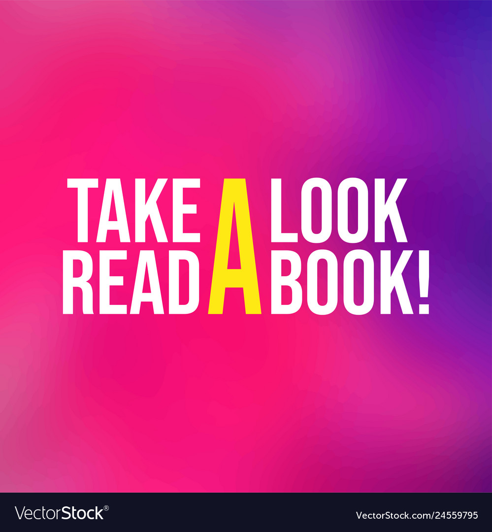 Take a look read book education quote Royalty Free Vector