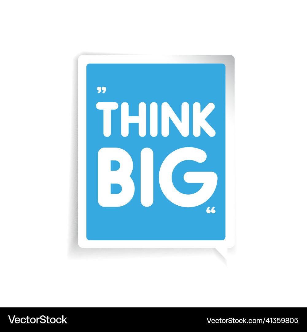 Think big inspirational motivational quote Vector Image