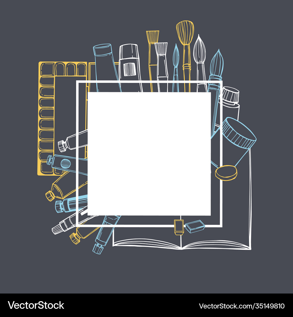 Hand drawn artistic paintbrushes and paints frame Vector Image