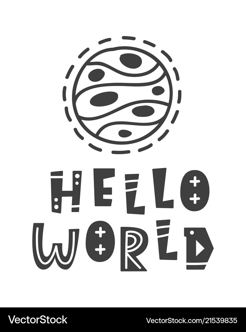 Hello world scandinavian style lettering phrase Vector Image