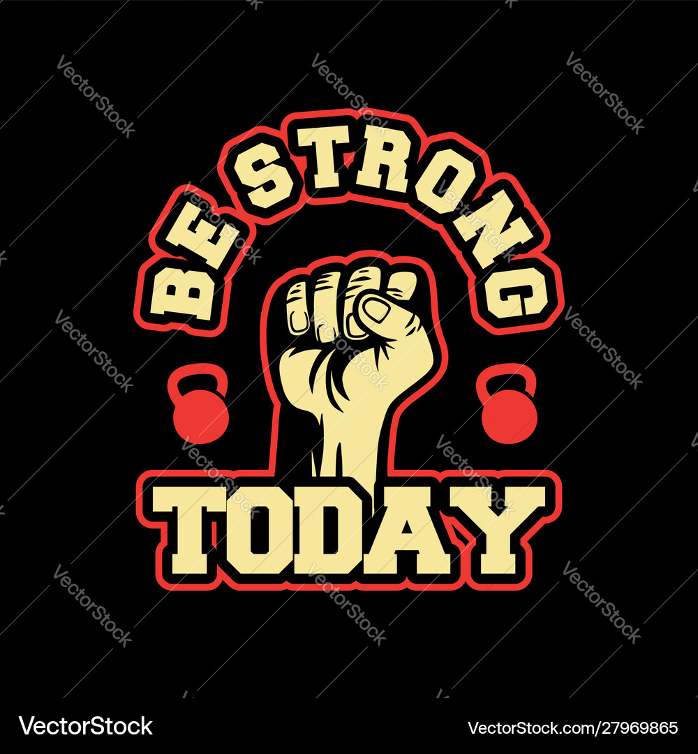 Be strong today raise hand motivation quote Vector Image