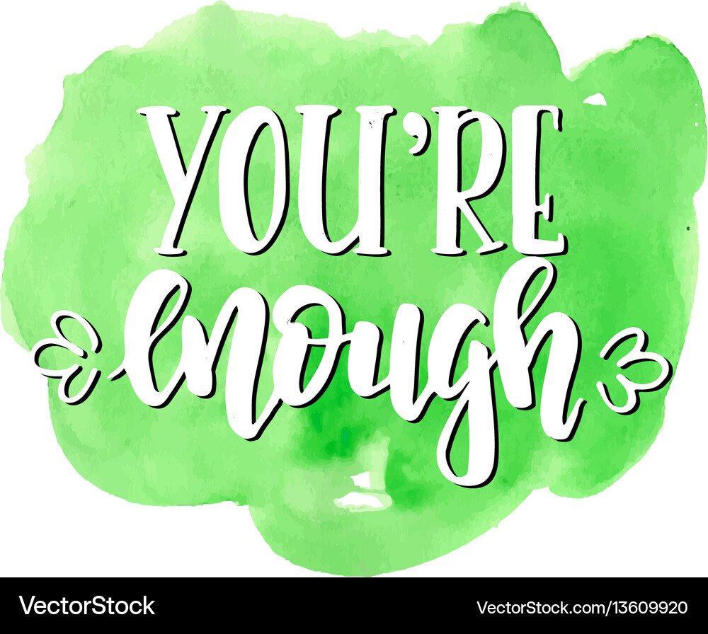 You are enough inspirational hand drawn Royalty Free Vector