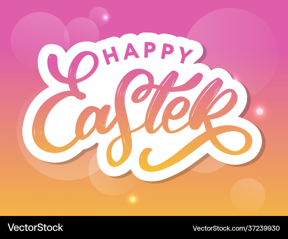 Happy easter lettering card hand drawn lettering Vector Image