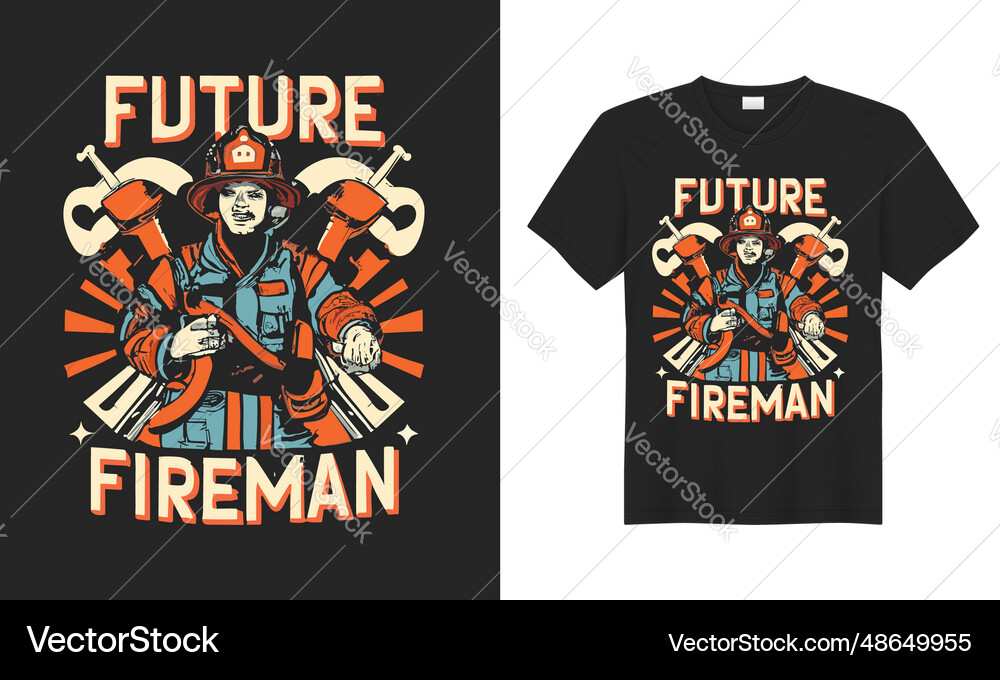Firefifuture fireman t-shirt and poster des Vector Image