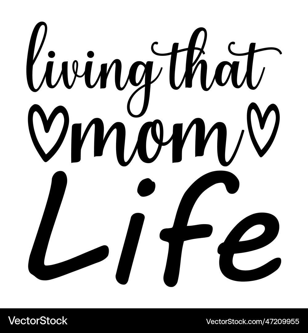 Living that mom life Royalty Free Vector Image