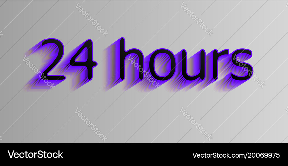 24 hours surround the phrase in text figure Vector Image