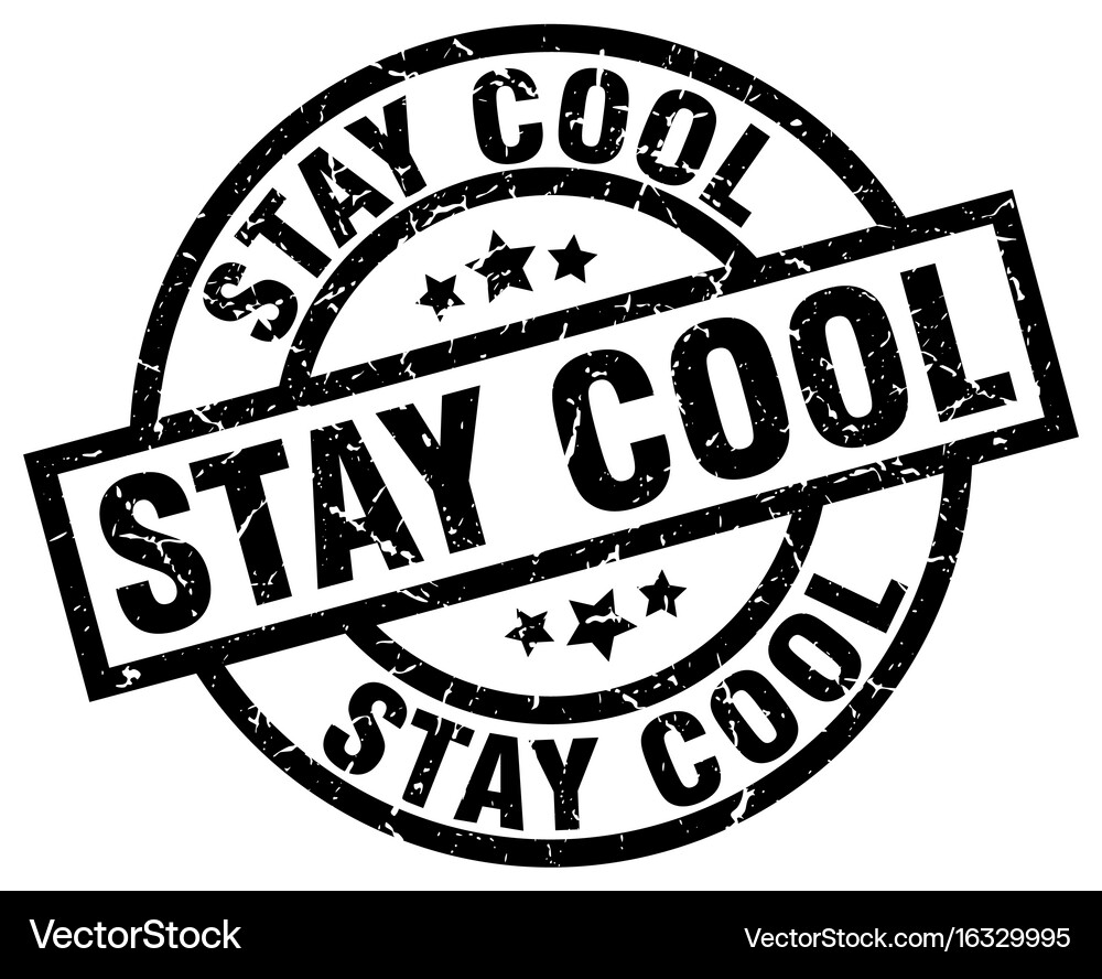 Stay cool round grunge black stamp Royalty Free Vector Image
