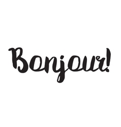 Bonjour Greeting card with modern calligraphy and Vector Image