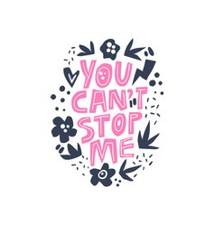 Empowering girl power message t-shirt print Vector Image