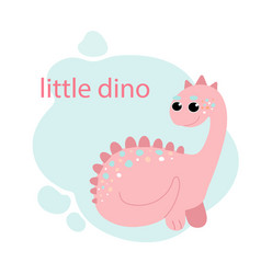 Poster with cute baby dinosaur with lettering Vector Image