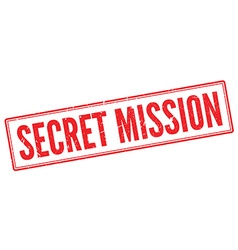 Secret Mission red rubber stamp on white Vector Image