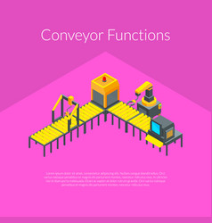 Conveyors work isometric conveyor elements Vector Image