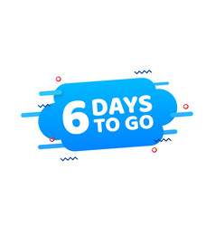 6 days to go countdown timer clock icon time icon Vector Image