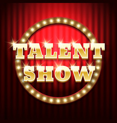 Talent show sign talented stage banner snows Vector Image