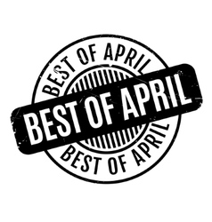 Best Of April rubber stamp Royalty Free Vector Image