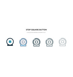 Square stop button icon in different style two Vector Image
