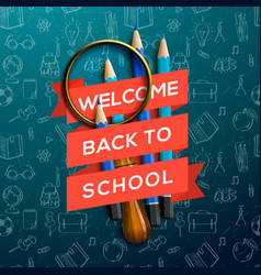 Colorful pencil crayons with text Back to school Vector Image