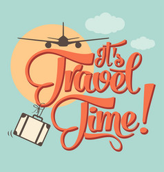 Calligraphic writing its travel time Royalty Free Vector