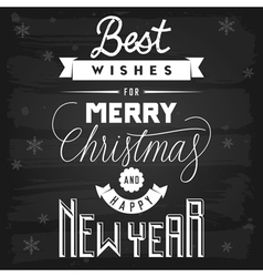 Christmas and holiday season greetings chalkboard Vector Image