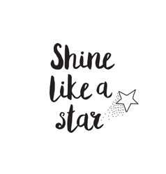 Choose to shine positive slogan hand written Vector Image