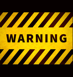 Warning plate old danger sign with yellow and Vector Image