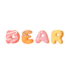 Cartoon donut and word dear Royalty Free Vector Image