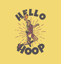 T-shirt design slogan typography hello hoop Vector Image