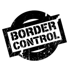 Border control rubber stamp Royalty Free Vector Image