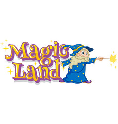 Font design for word magic land with wizard and Vector Image