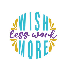 Stay positive work hard motivational quote Vector Image