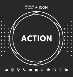 Action button symbol Royalty Free Vector Image