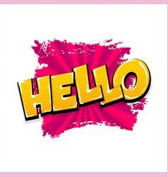Hello message in pop art style Royalty Free Vector Image