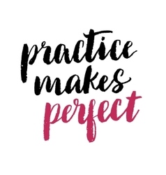 Practice makes perfect print Royalty Free Vector Image