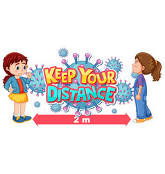 Keep your distance font design with kids showing Vector Image