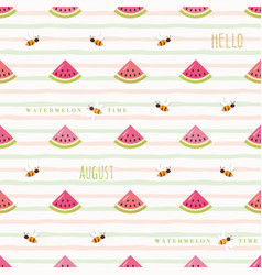 Hello august seamless pattern with watermelon Vector Image