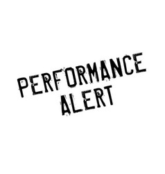 Performance alert rubber stamp Royalty Free Vector Image