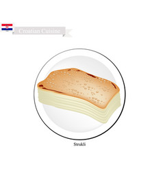 Strukle or strukli famous dish in croatia Vector Image