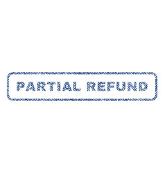 Partial refund textile stamp Royalty Free Vector Image