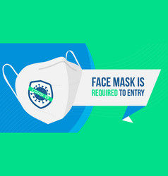 Face mask is required to entry horizontal banner Vector Image